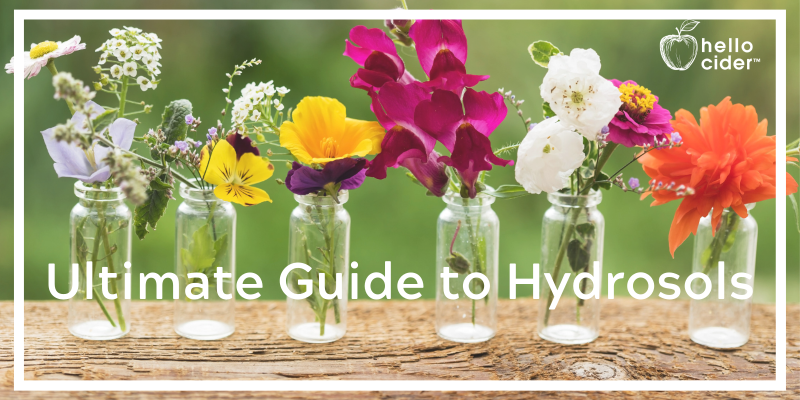 Ultimate Guide to Hydrosols - Hello Cider